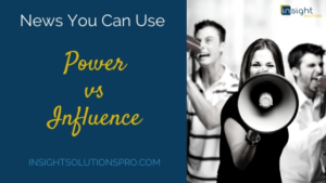 Power vs. Influence - Insight Solutions Pro